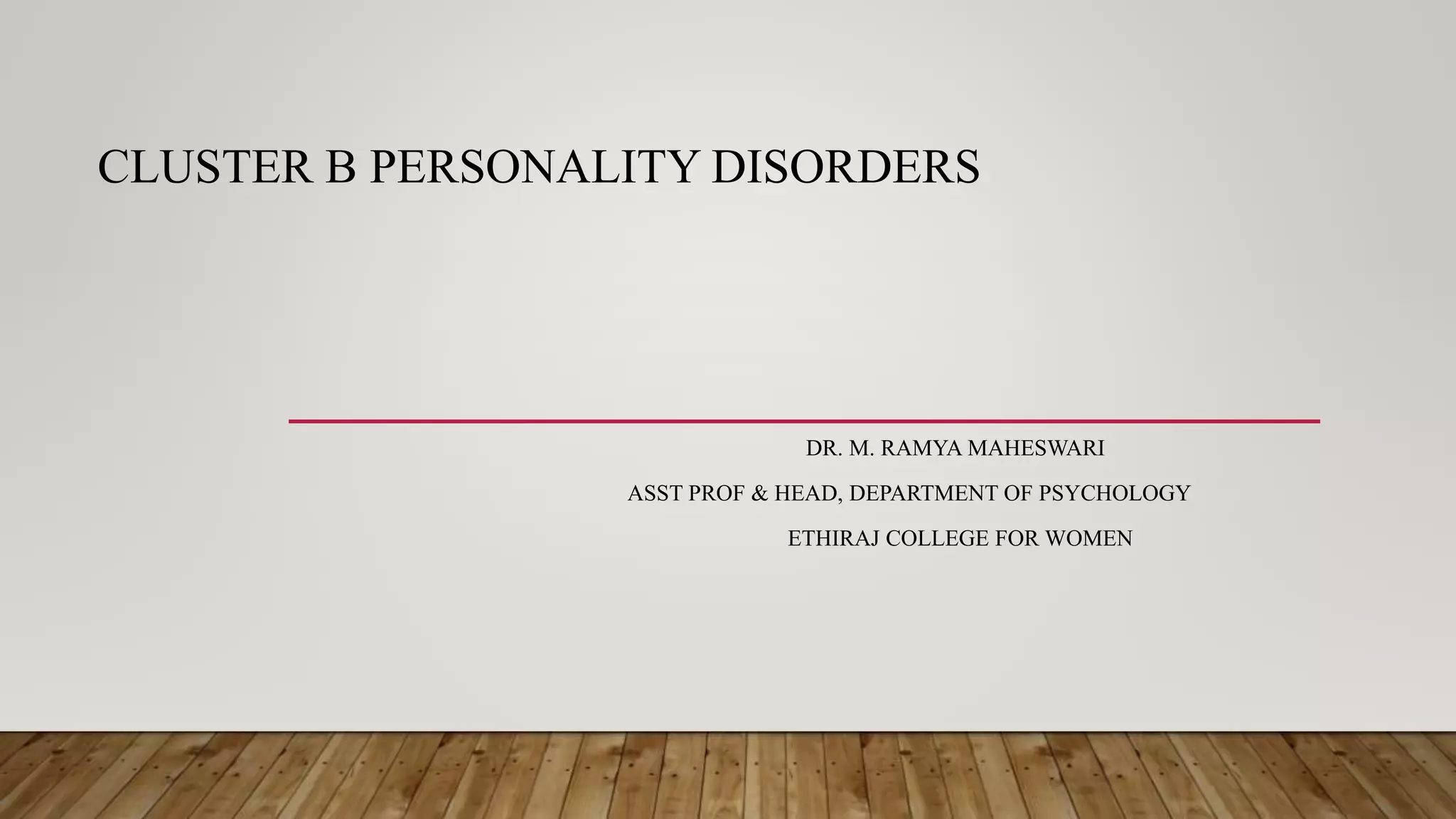 Cluster B PERSONALITY DISORDERS.pptx