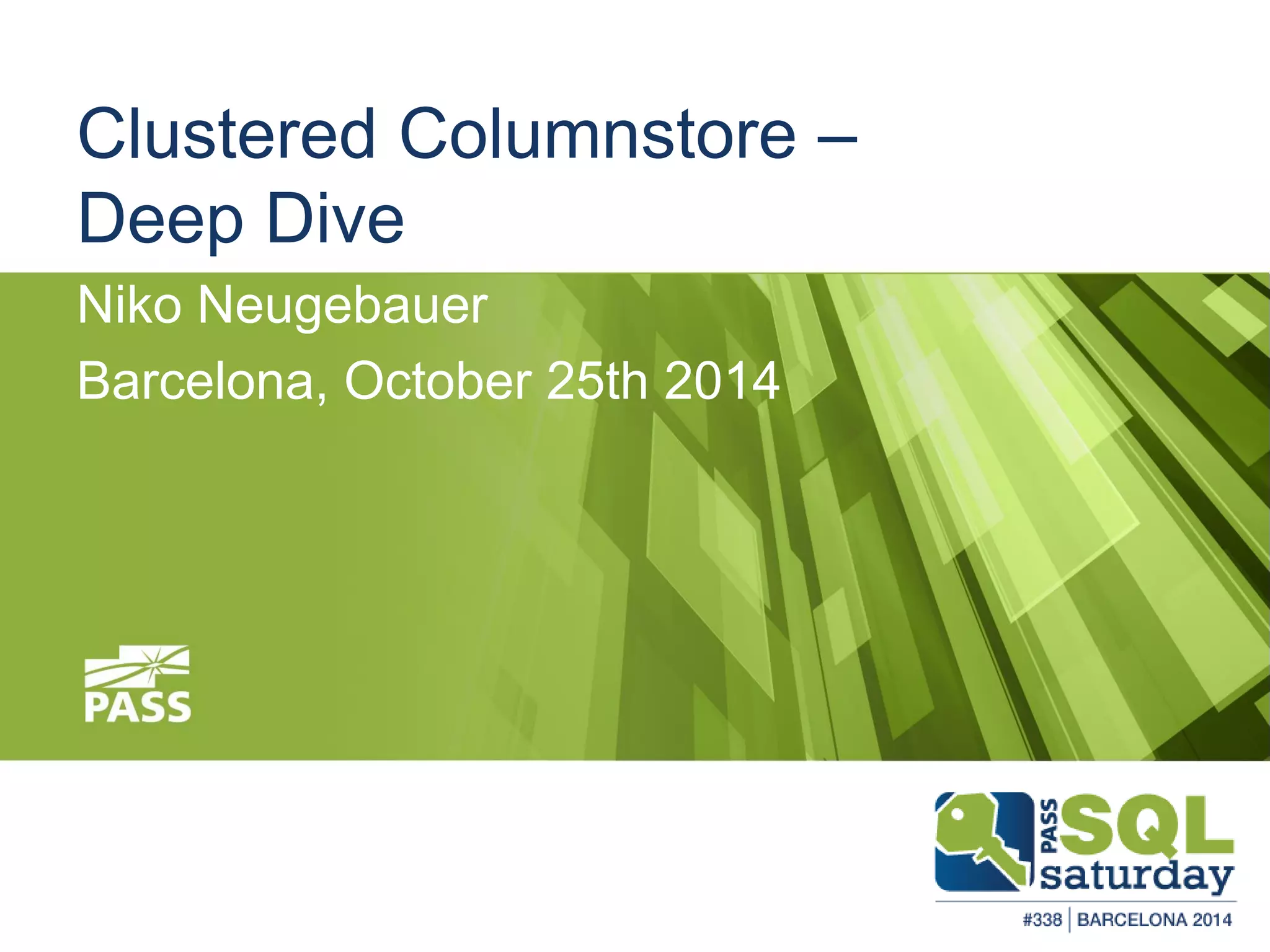 Clustered Columnstore - Deep Dive | PPT