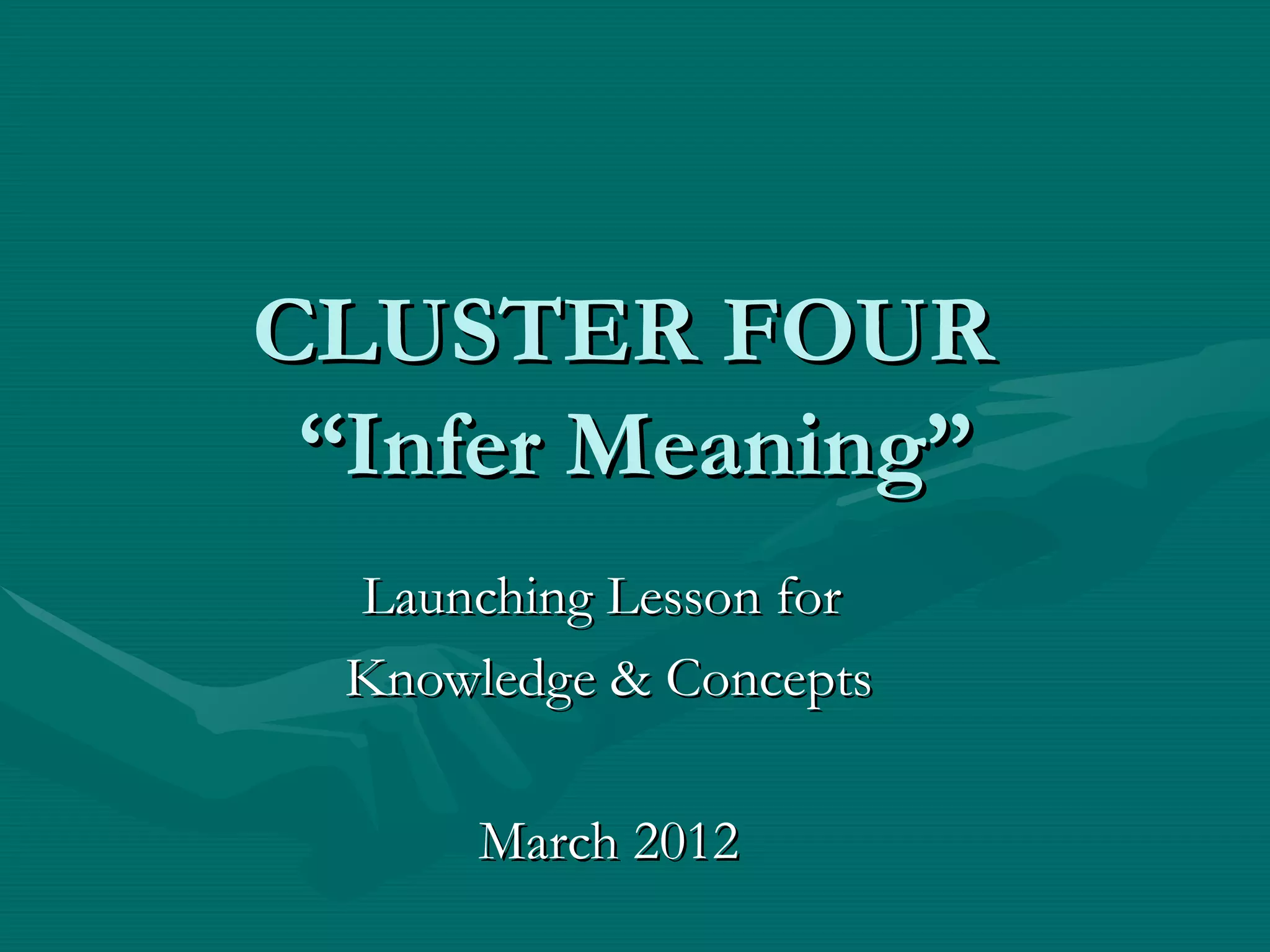 Cluster four launching lesson | PPT