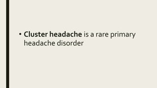 Cluster headache | PPTX