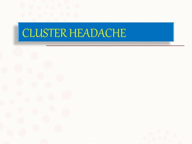 cluster headache.pptx | Ear, Nose and Throat Conditions | Diseases and ...