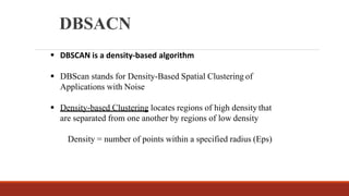 Density based clustering | PPTX