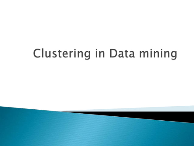 Clustering in data Mining (Data Mining) | PPTX