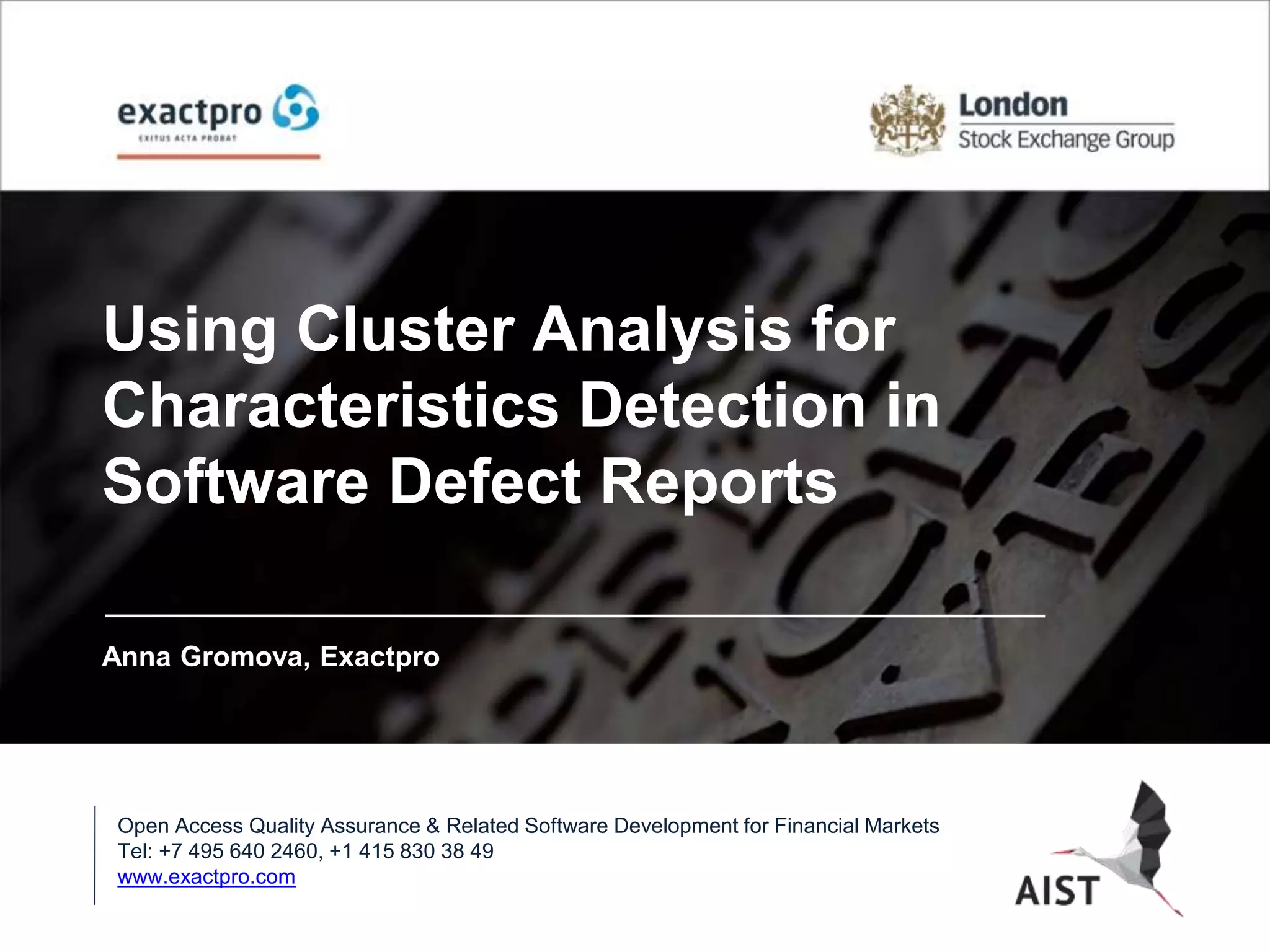 Using Cluster Analysis for Characteristics Detection in Software Defect ...