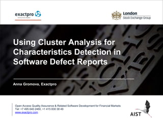 Using Cluster Analysis for Characteristics Detection in Software Defect ...