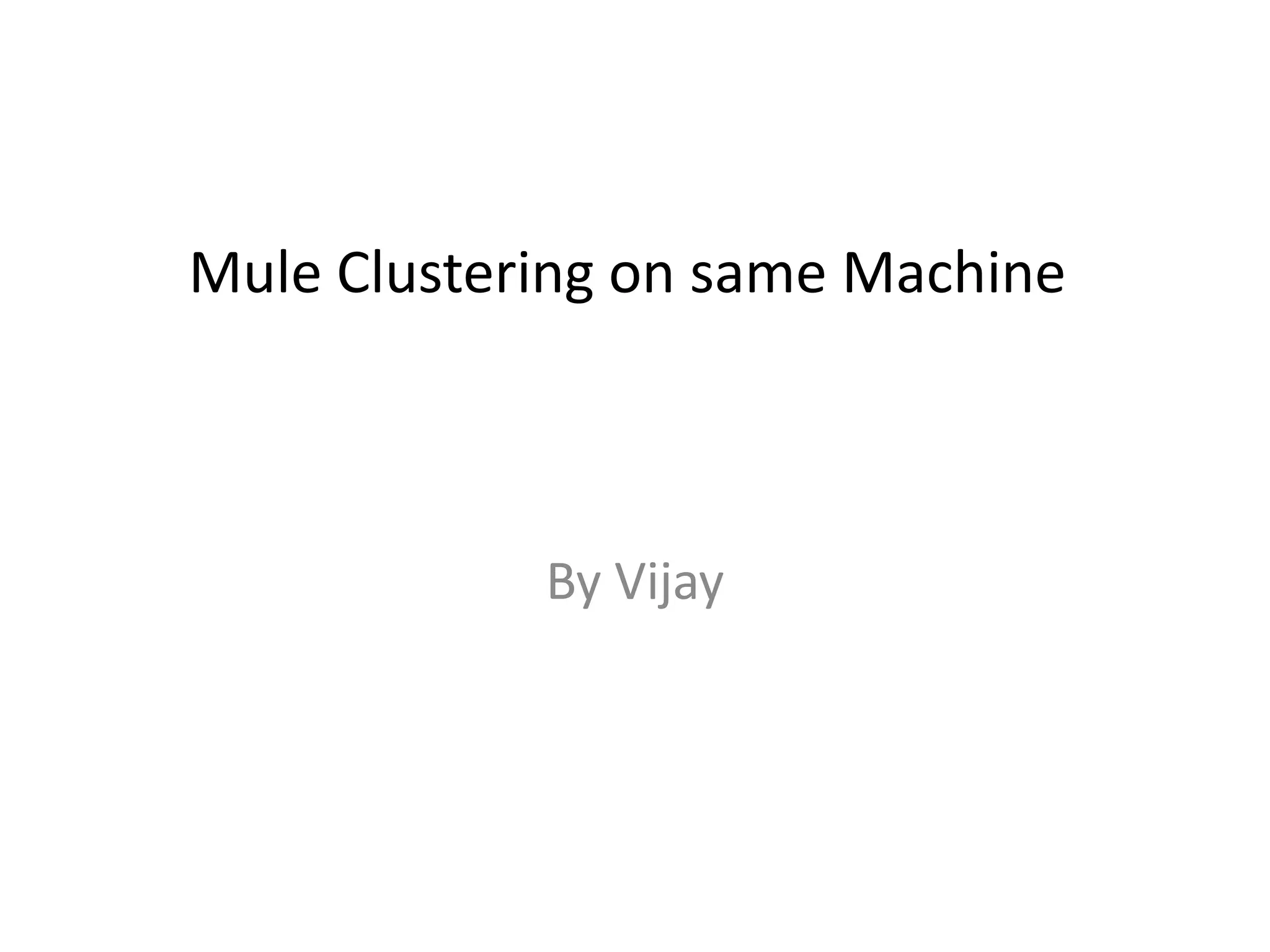 Mule Clustering | PPTX | Computer Networking | Computing