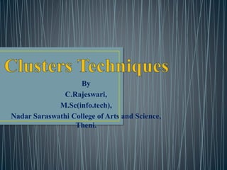 Clusters techniques | PPTX