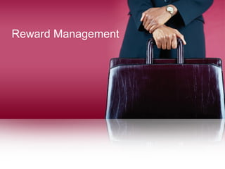 Reward Management | PPT