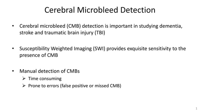 Cerebral Microbleed Detection Using Susceptibility Weighted Imaging And Deep Learning Ppt