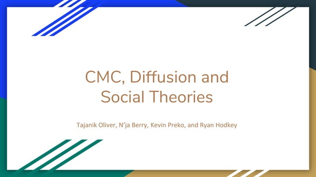 Cmc, diffusion and social theories | PPTX | Social Networking | Internet