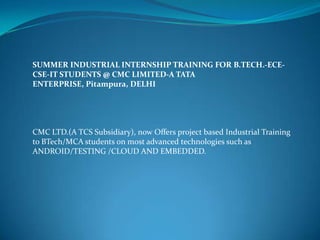 Project based Industrial Training for MCA/B.E./B.Tech./MCA in CMC Ltd ...