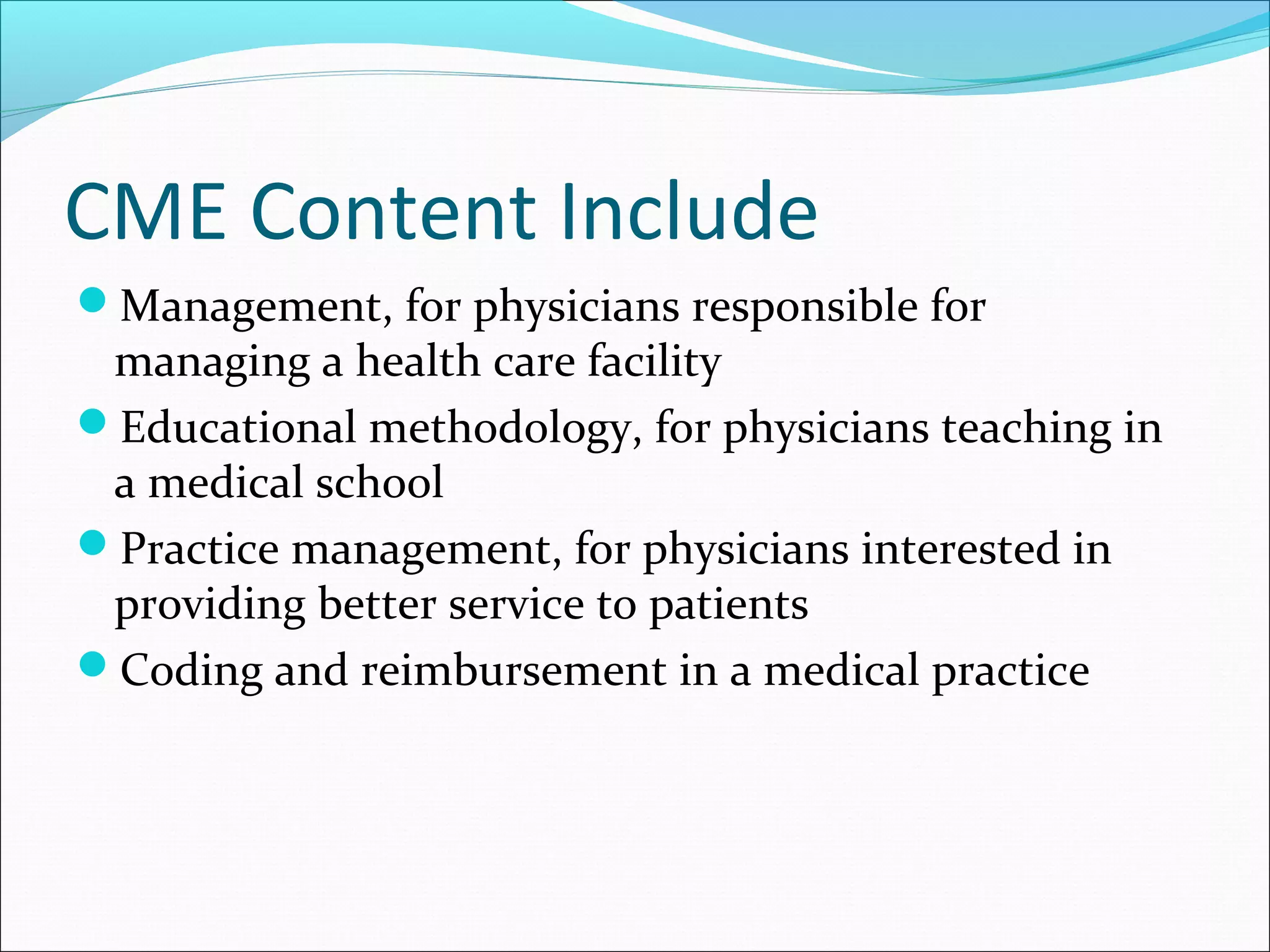 Continuing Medical Education (CME) Importance, Need and Benefits | PPT