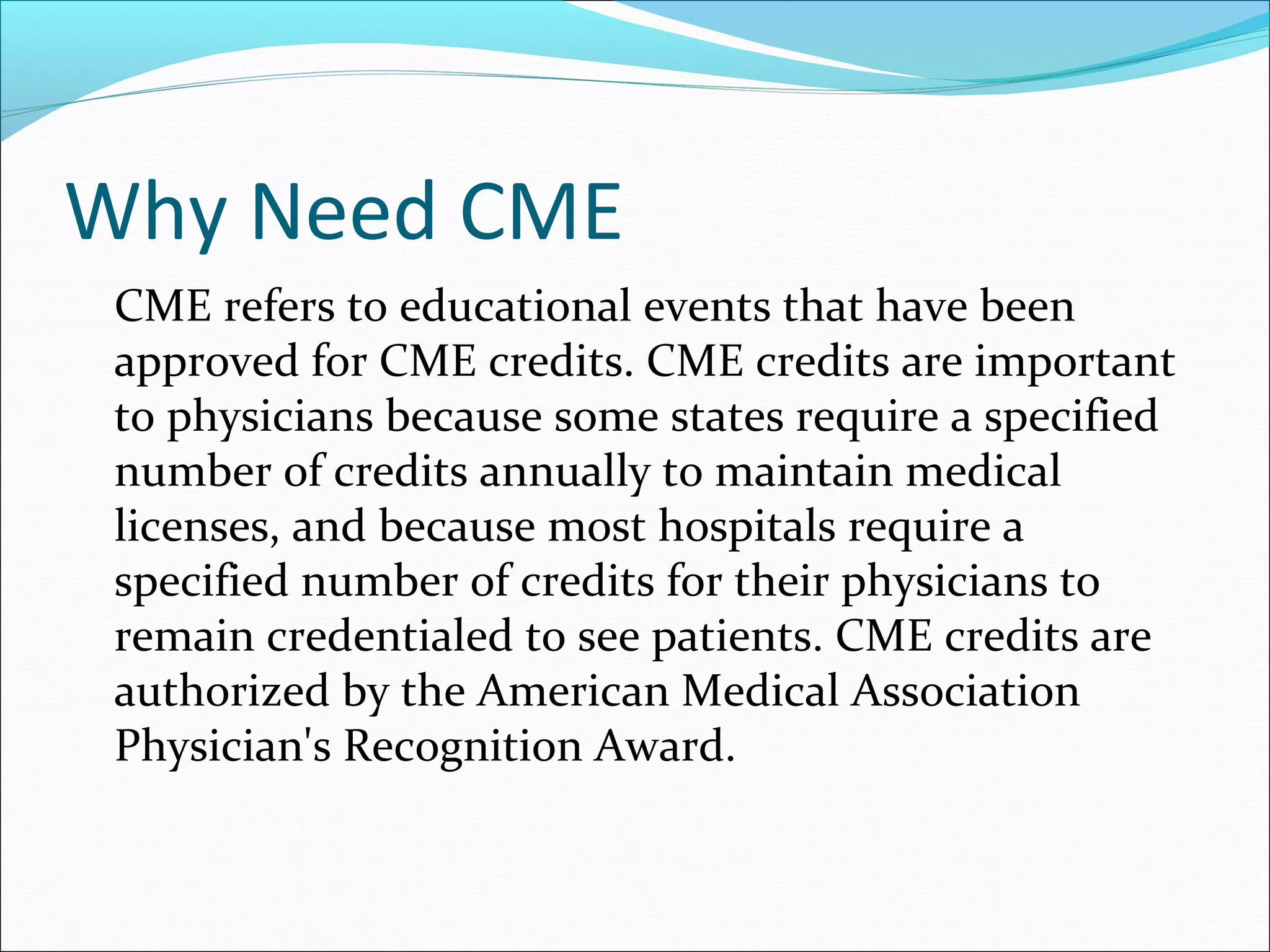 Continuing Medical Education (CME) Importance, Need and Benefits | PPT