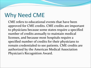 Continuing Medical Education (CME) Importance, Need and Benefits | PPT