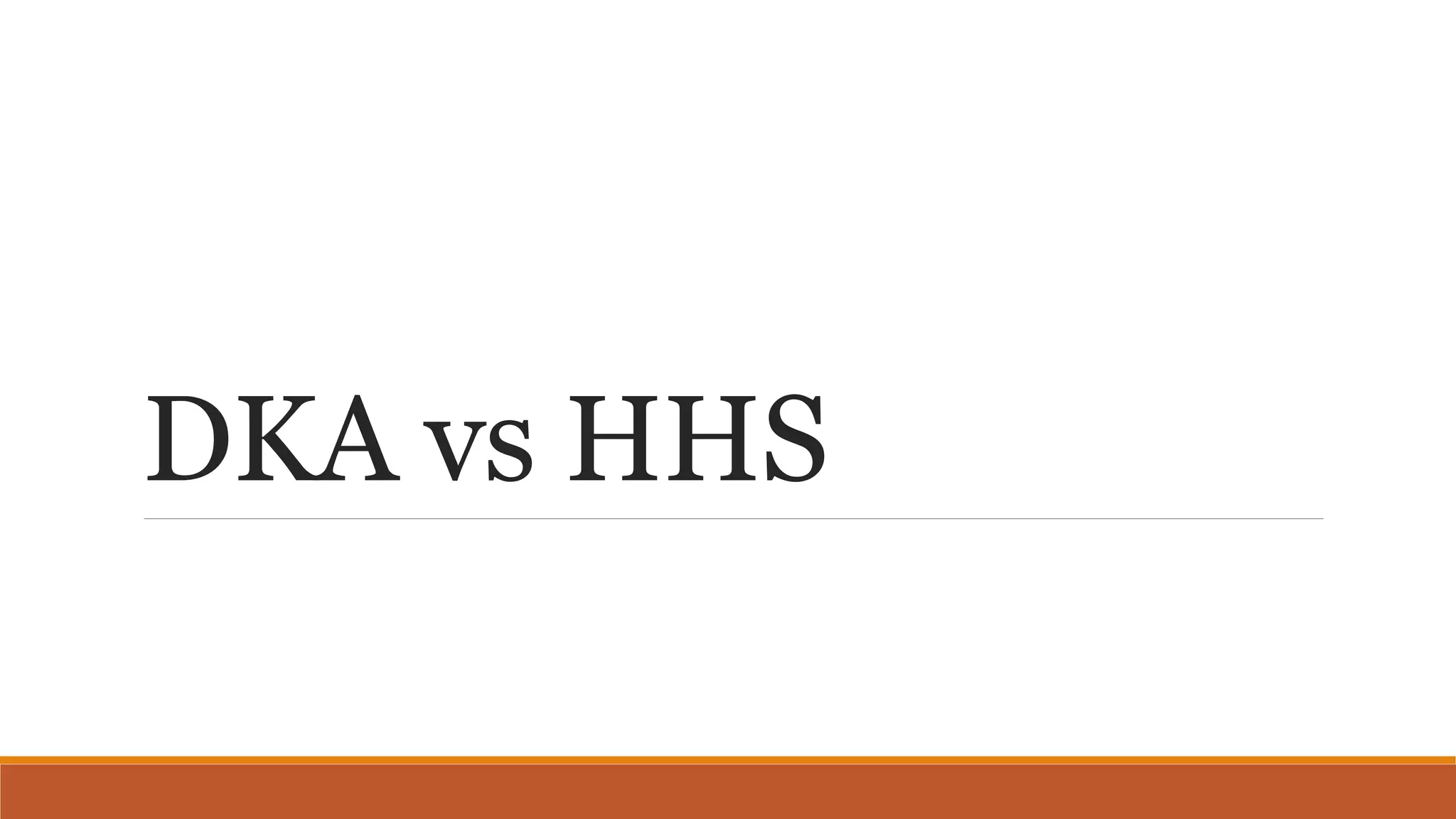 CME DKA VS HHS.pptx