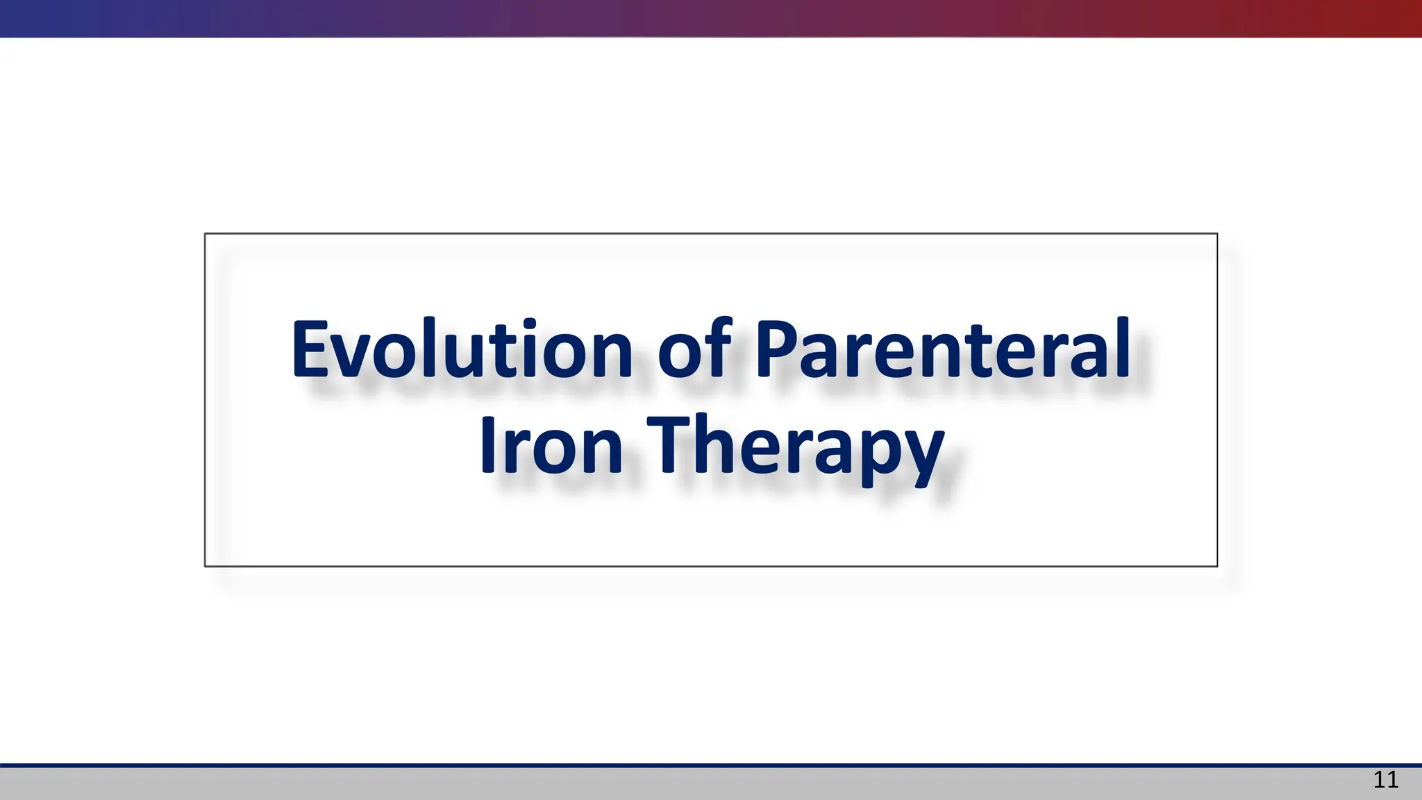IRON DEFICIENCY ANEMIA OVERVIEW WITH FOCUS ON PARENTRAL IRON THERAPY ...