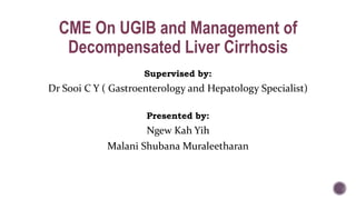 CME On UGIB and Management of Decompensated Liver.pptx