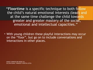 Floortime DIR in Occupational Therapy Management | PPT