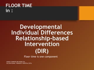 Floortime DIR in Occupational Therapy Management | PPT
