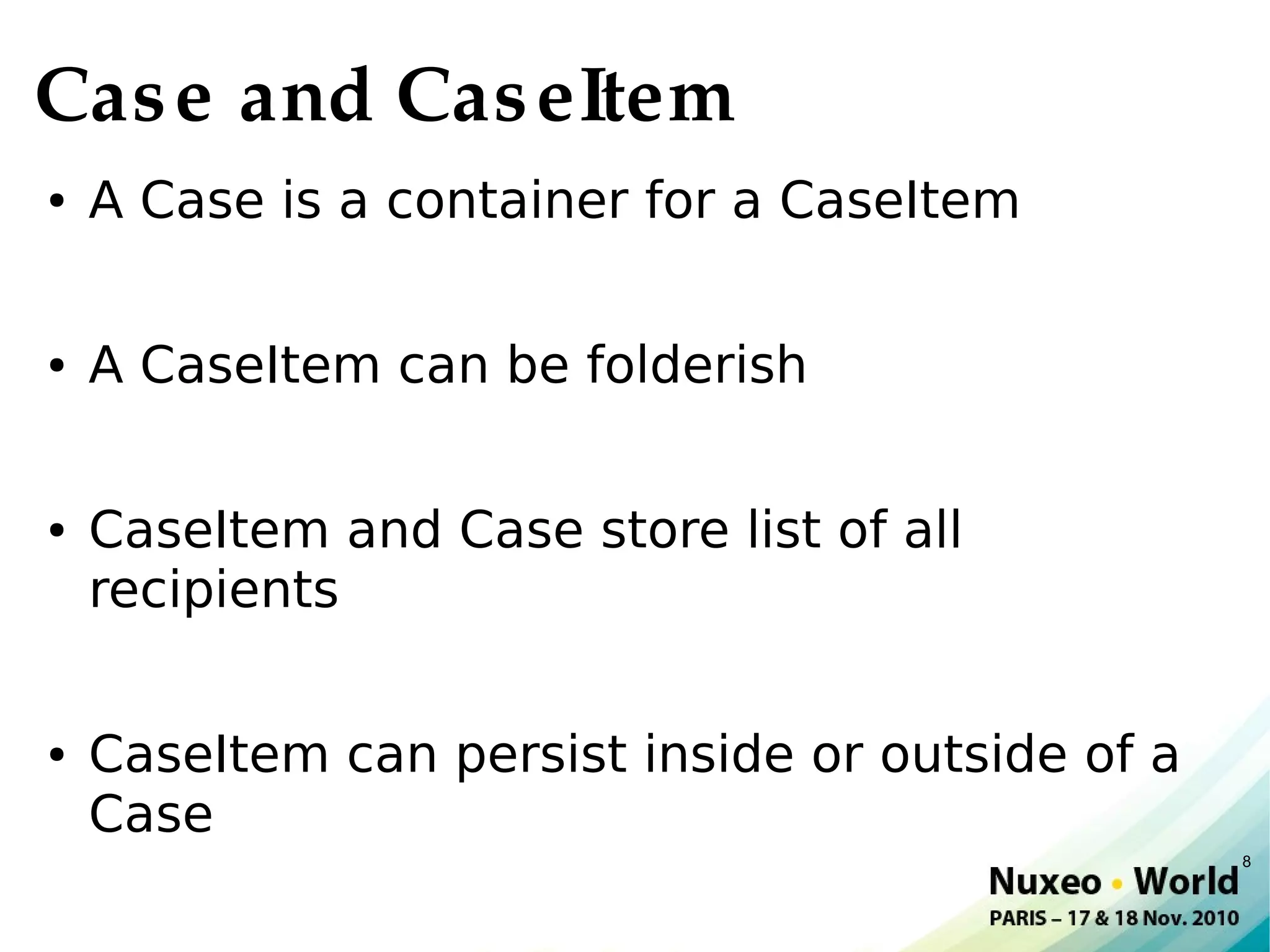 Nuxeo World Session: Case Management Framework | PPT
