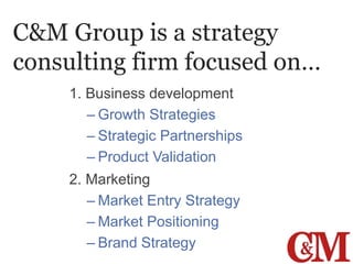 What is C&M Group? | PPTX | Management Consulting Industry | Industries