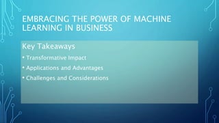 Machine Learning in Business - A power point presentation.pptx
