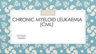 CML leukemia pathology ppt mbbs 2nd year.pptx | Free Download