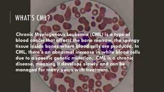 Chronic Myelogenous Leukemia (CML) - Hematology | PPTX