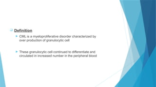 Chronic Myelogenous leukemia (CML) .pptx