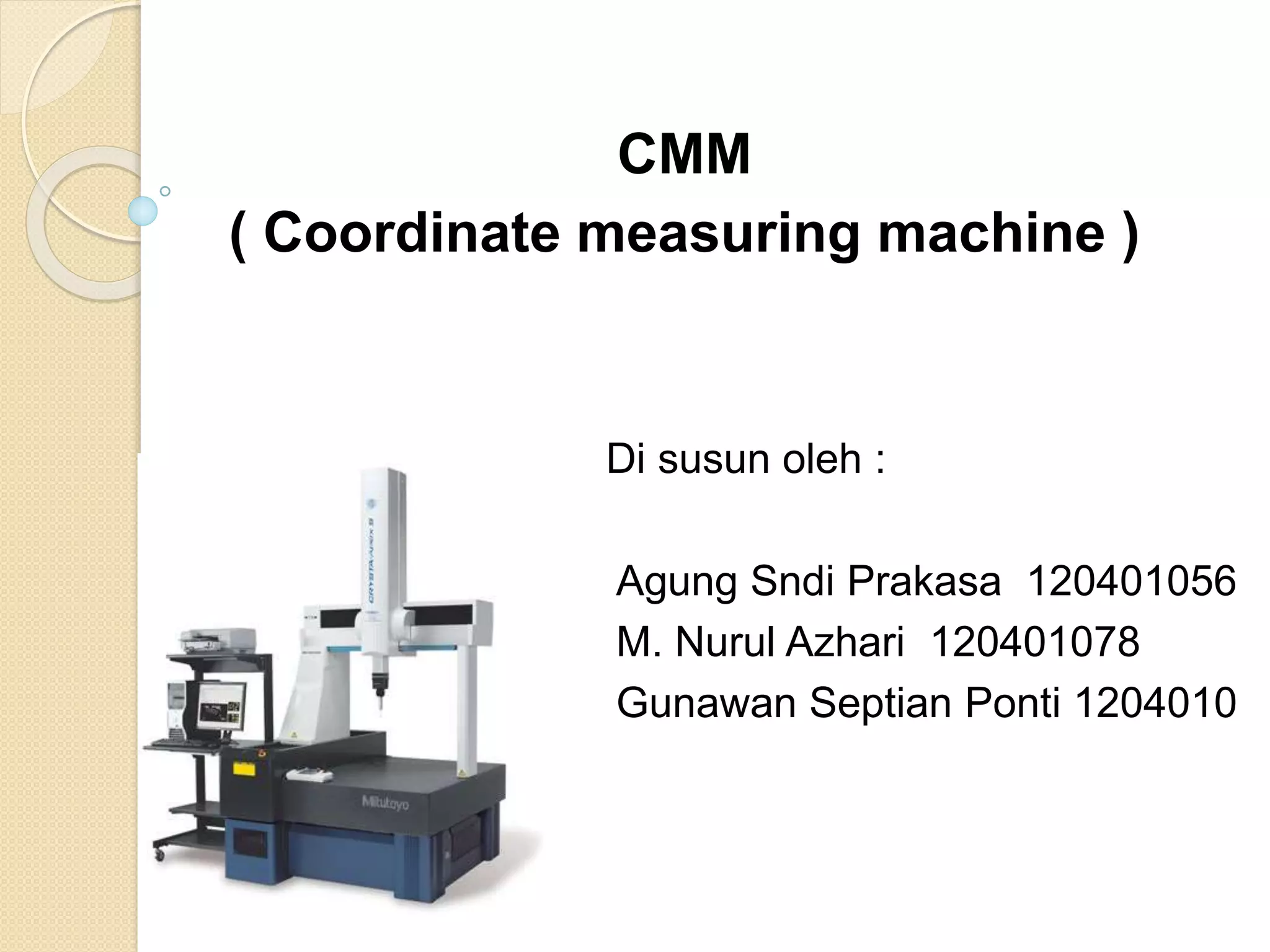 Cmm ( coordinate measuring machine ) | PPTX