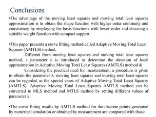 An adaptive moving total least squares method for curve fitting | PPTX