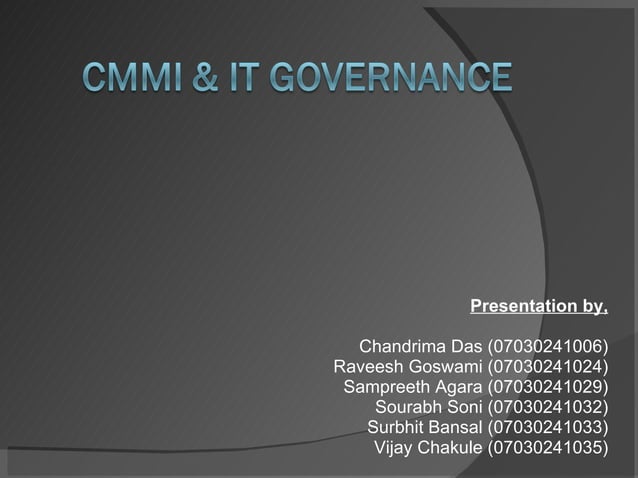 CMMi & IT Governance | PPT | Business Accounting & Finance | Business