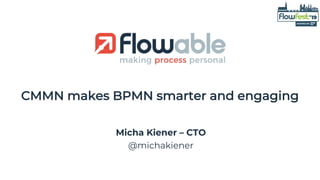 CMMN makes BPMN smarter and engaging | PPT | Free Download