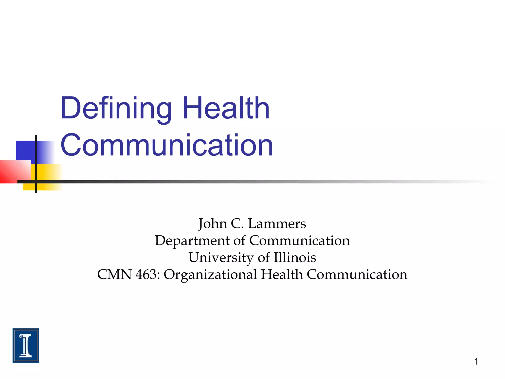 Cmn463defining health communication | PPT
