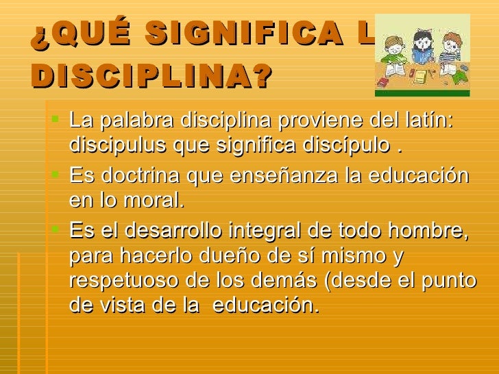 Qu Es Disciplina Su Definicin Y Significado 2021