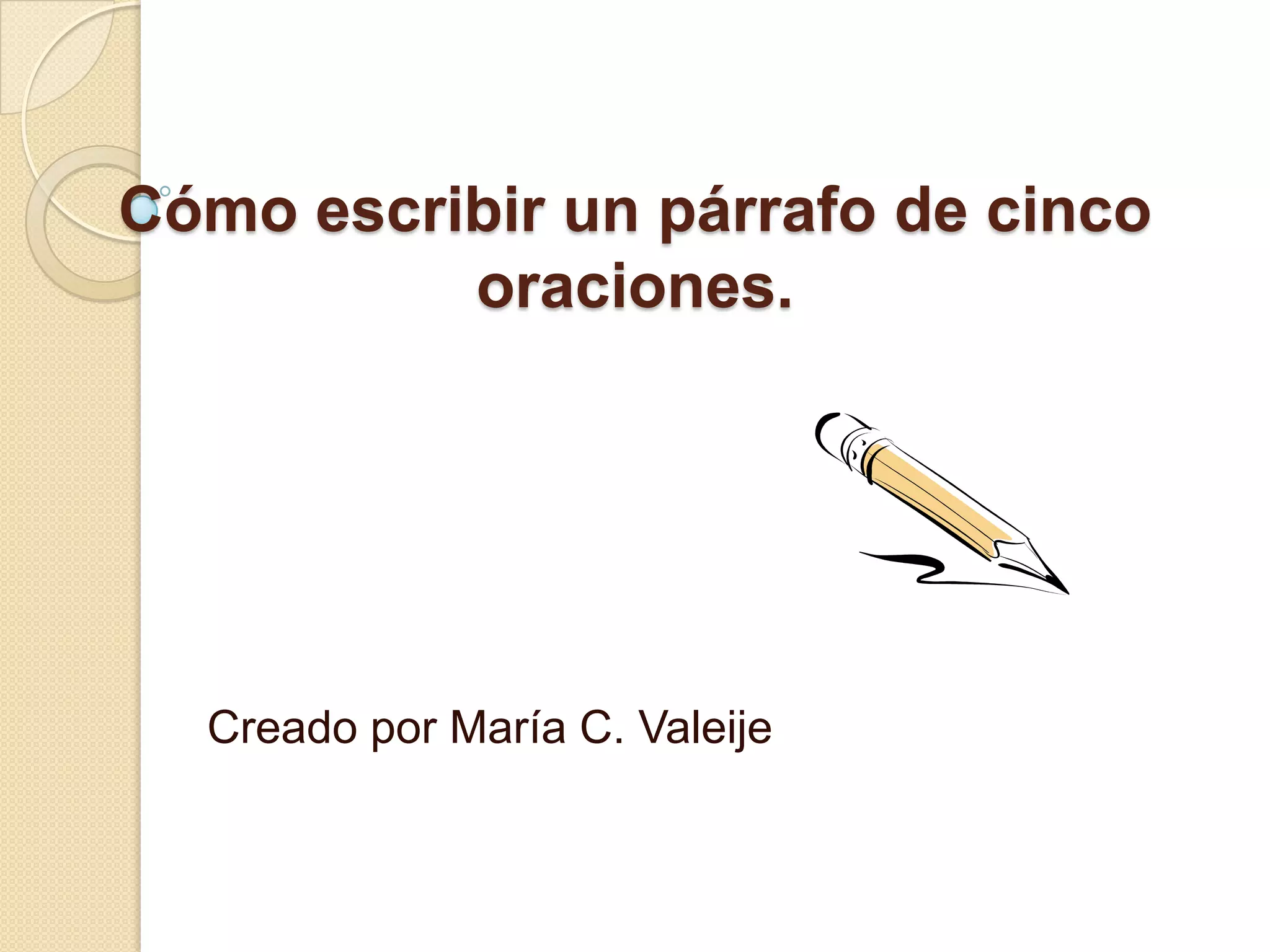 Cómo escribir un párrafo de cinco líneas. | PPT
