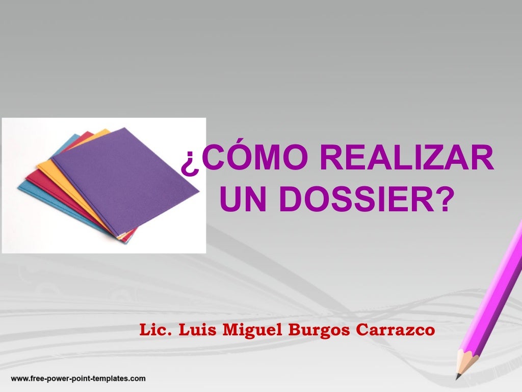 Cómo realizar el dossier