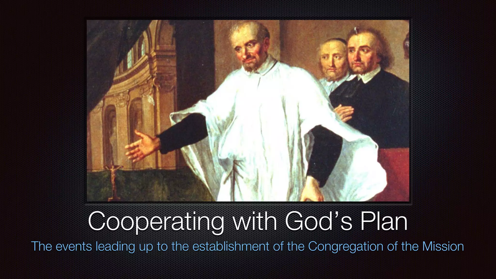 Cooperating With God's Plan: Origins of the Congregation of the Mission ...