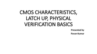 CMOS latch up and vi characteristics.pptx
