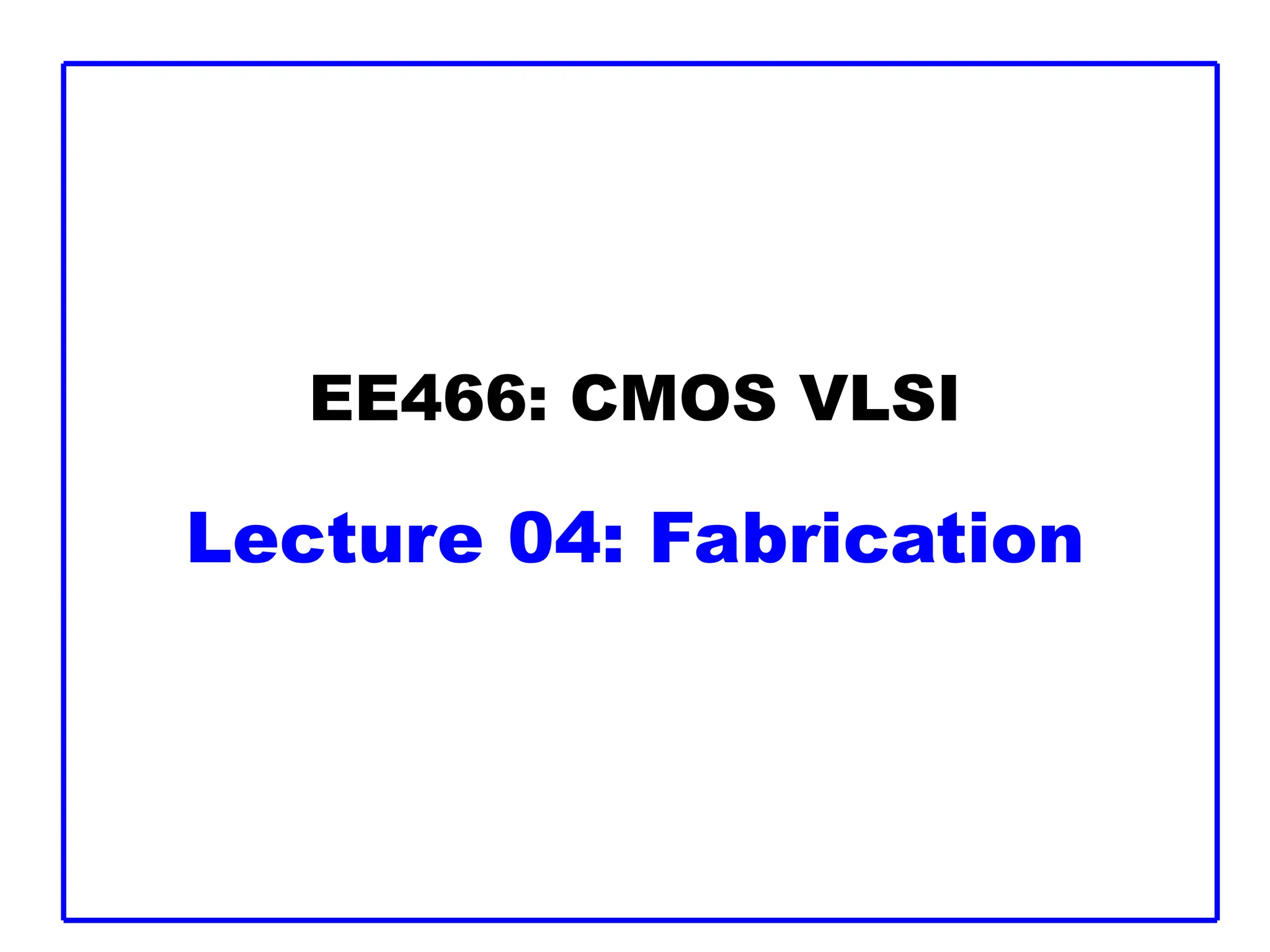 cmos-fabrication and nmos fabrication.ppt