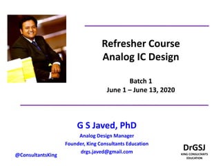 CMOS Analog IC design by Dr GS Javed - Refresher Course - Batch 1 | PPTX
