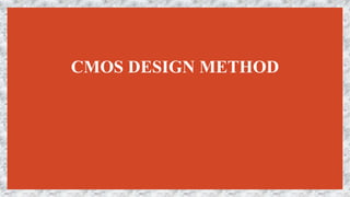 CMOS DESIGN METHOD.pptx