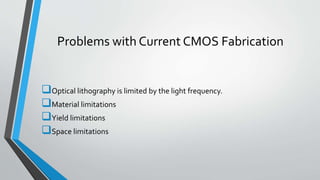 CMOS FABRICATION AND TECHNIQUES | PPTX