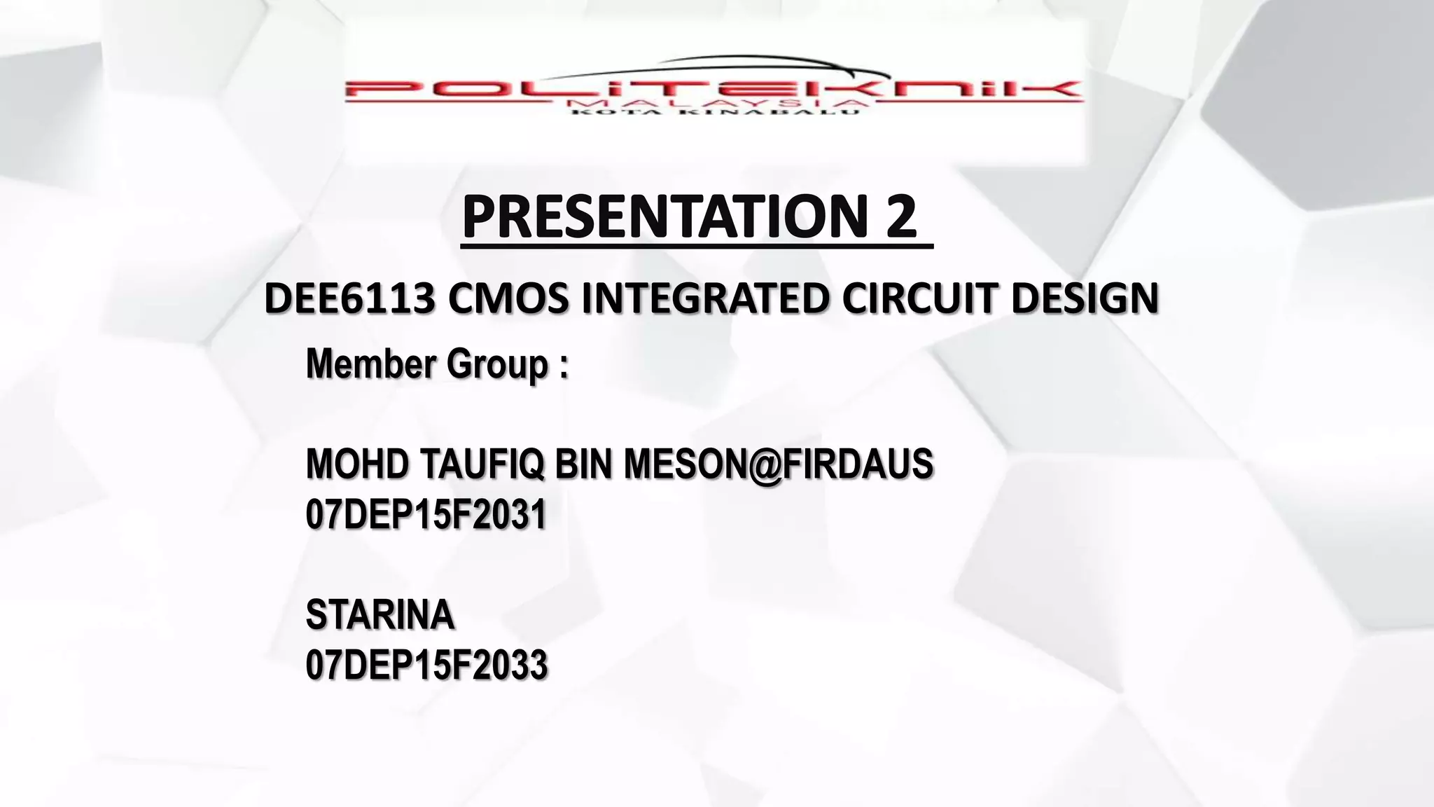 Presentation 2 cmos ic design | PPTX