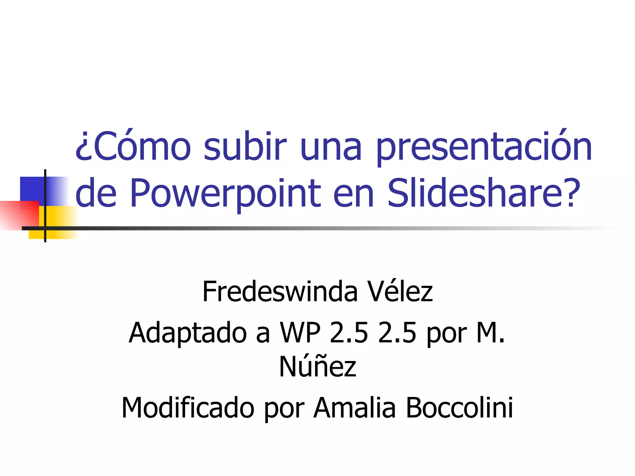 Como subir presentaciones en SlideShare | PPT