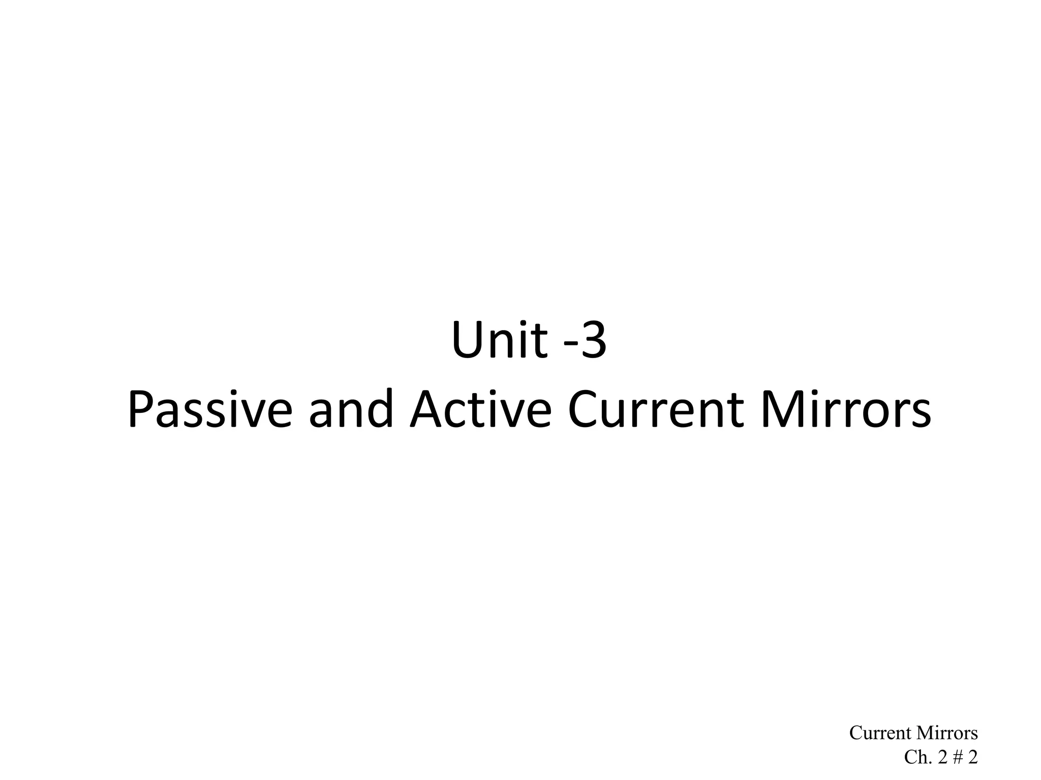 cmos Unit passive and active current mirrors 3 2023-24.ppt