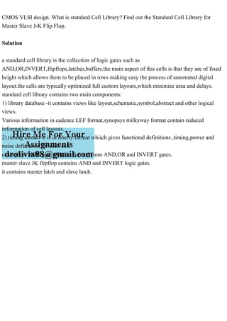 CMOS VLSI design. What is standard Cell Library Find out the Standa.pdf