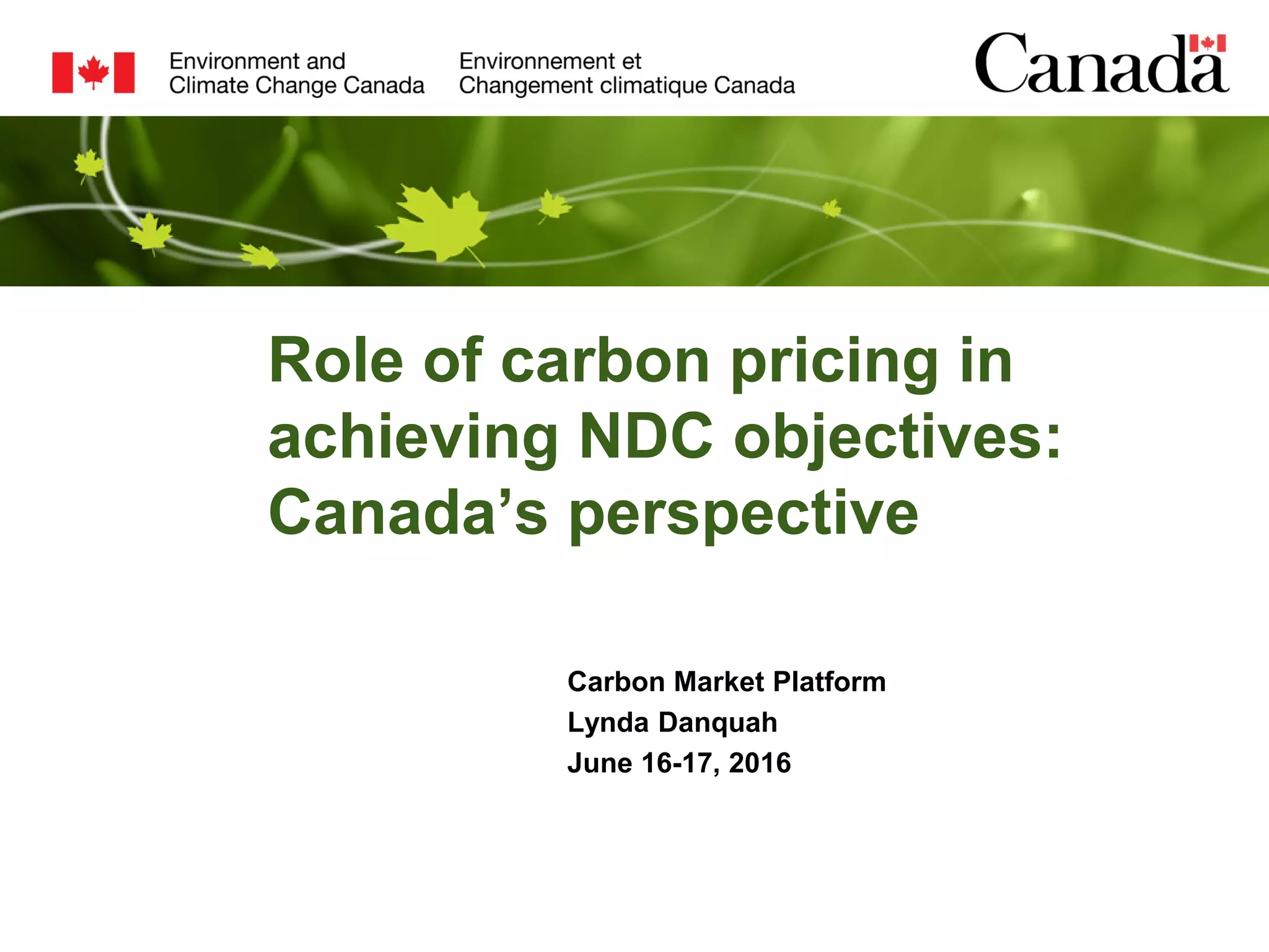 Role of carbon pricing in achieving NDC objectives: Canada’s ...