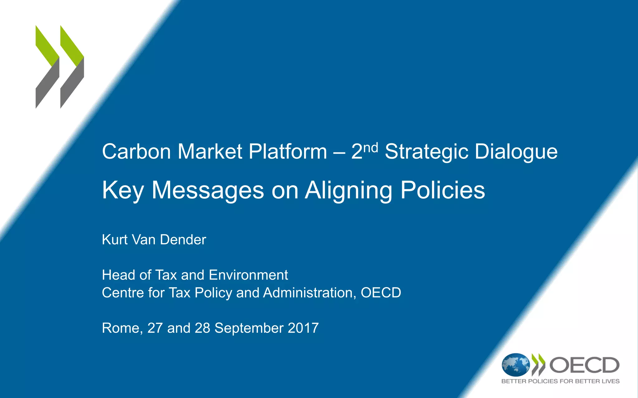 Key Messages on Aligning Policies, Kurt Van Dender - OECD | PPT