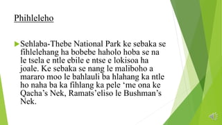 SEHLABA-THEBE NATIONAL PARK BY LEBITSA EKETSANG | PPT